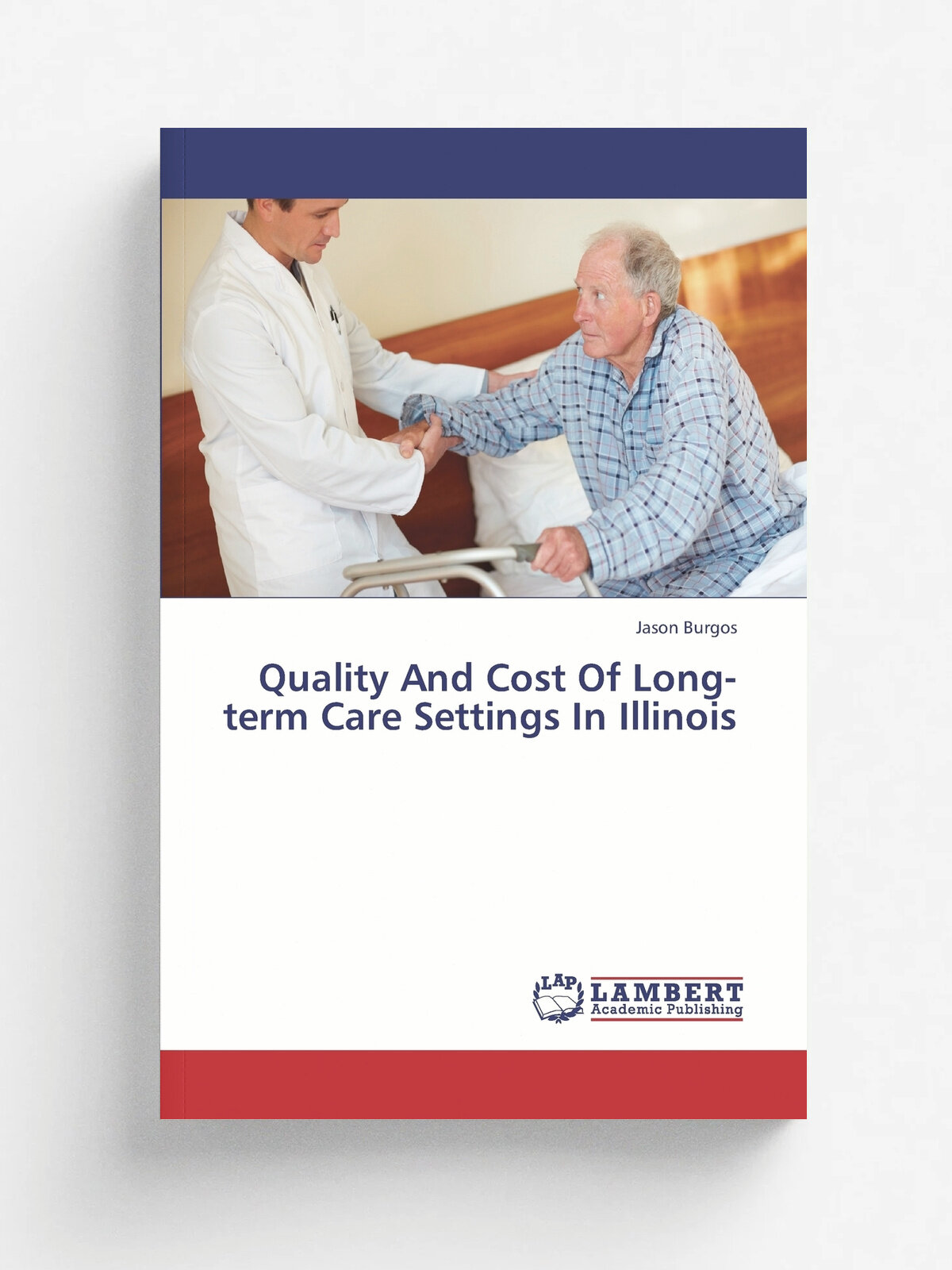 Quality and Cost of Long-Term Care Settings in Illinois