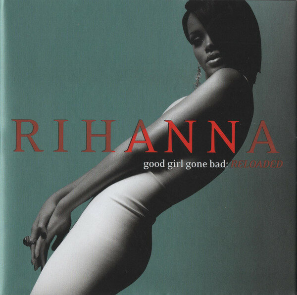 Аудио CD Rihanna "Good Girl Gone Bad: Reloaded" CD NEW