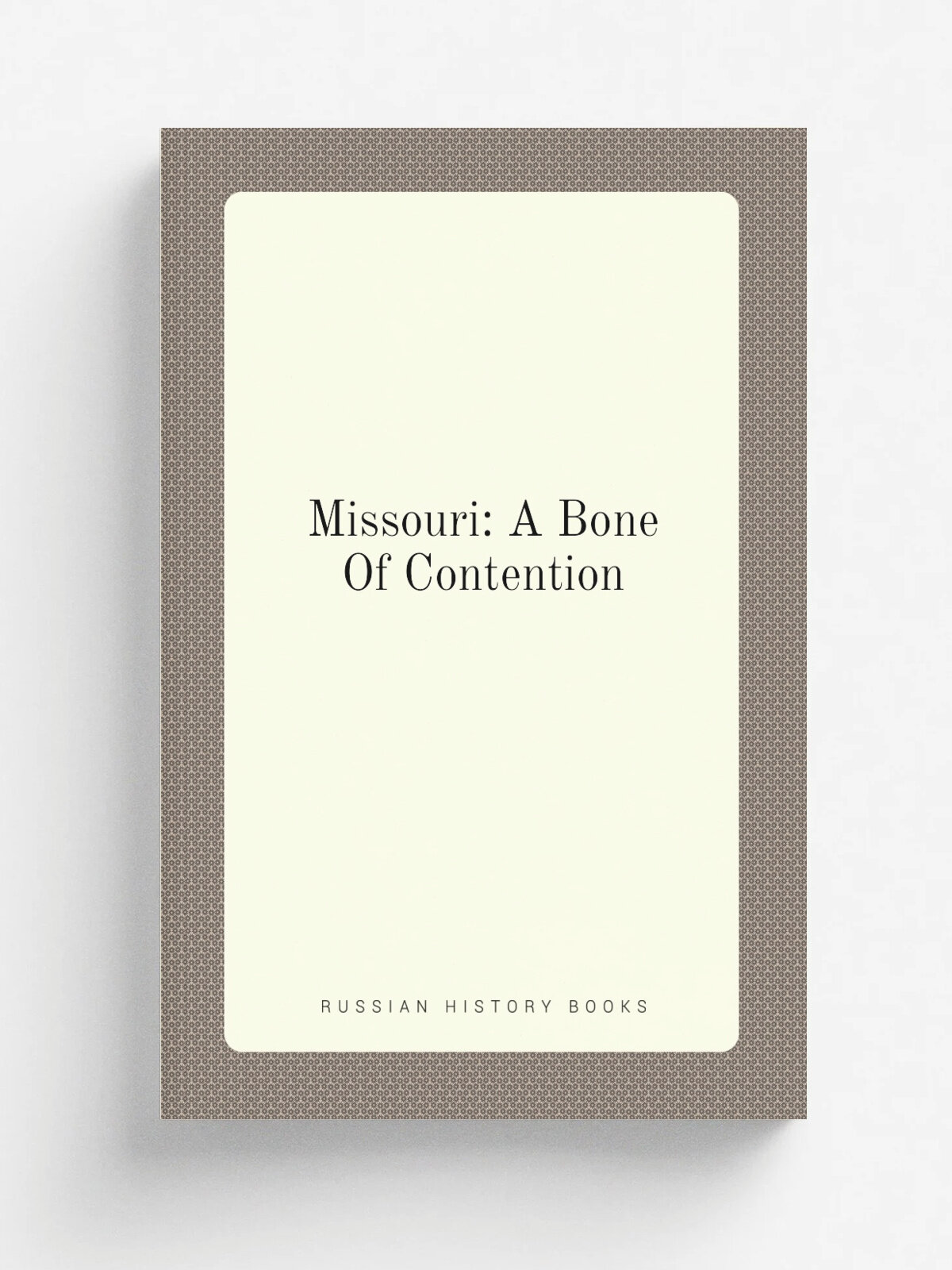 Missouri: A Bone Of Contention | Репринт