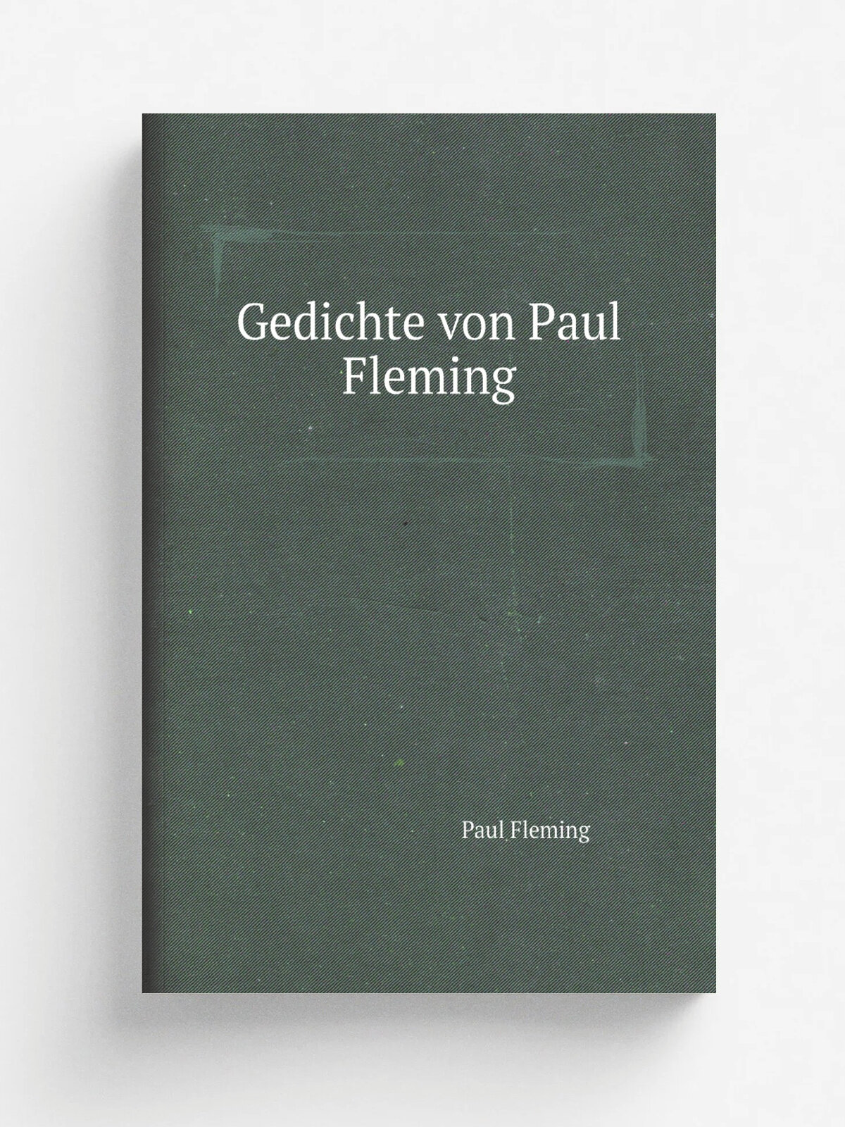 Gedichte von Paul Fleming