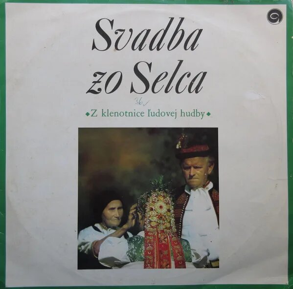 Folklorna Skupina Zo Selca - Svadba Zo Selca NM