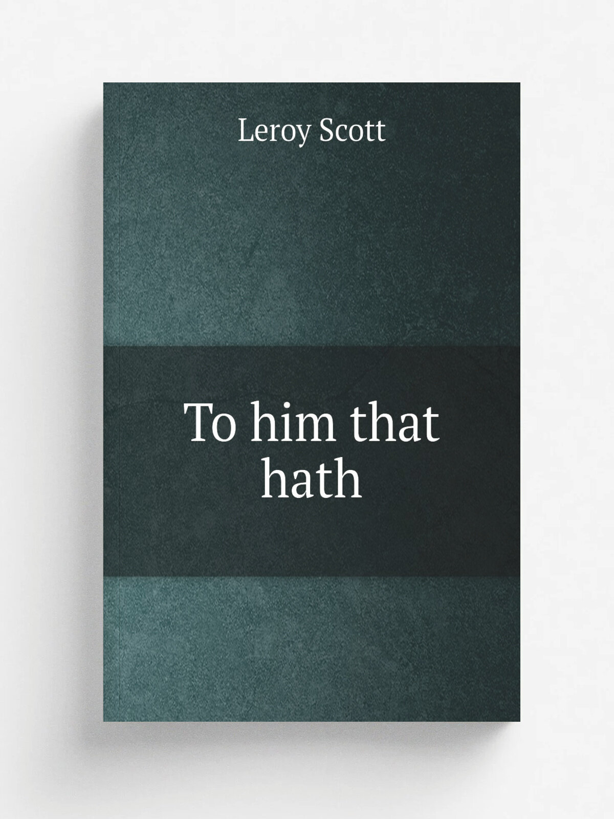 To him that hath