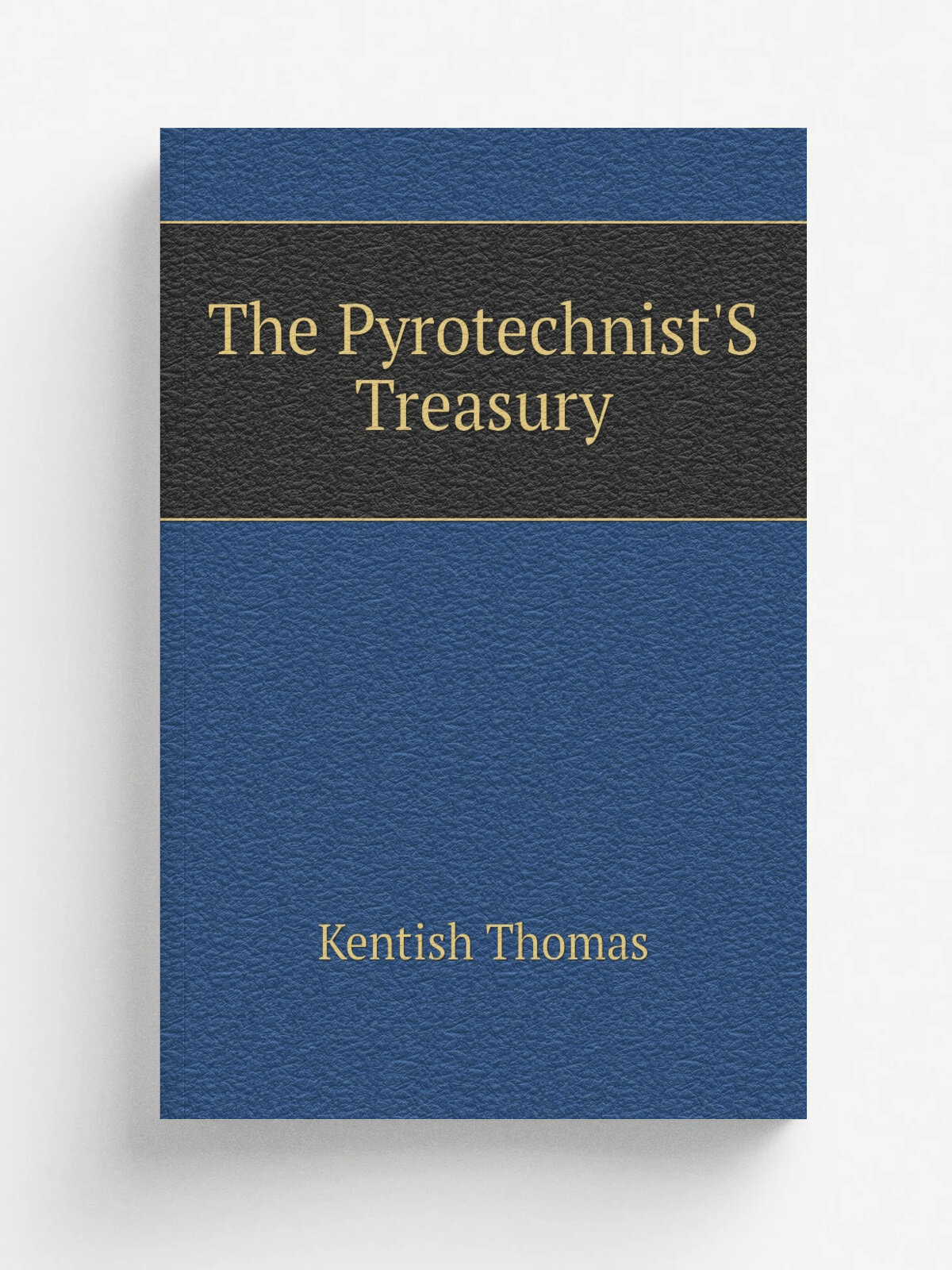 The Pyrotechnist'S Treasury | Kentish Thomas | Репринт