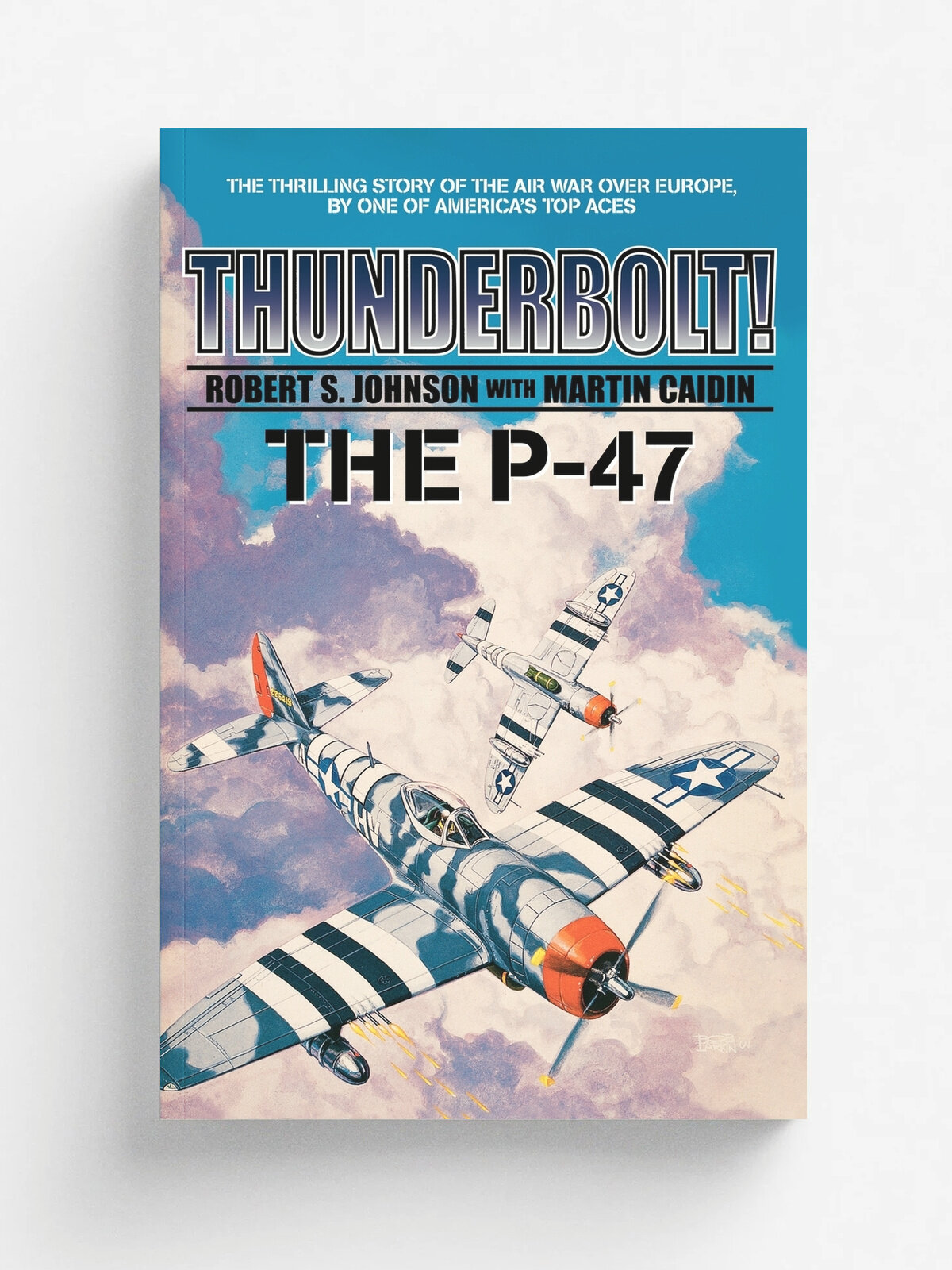 Thunderbolt! The P-47