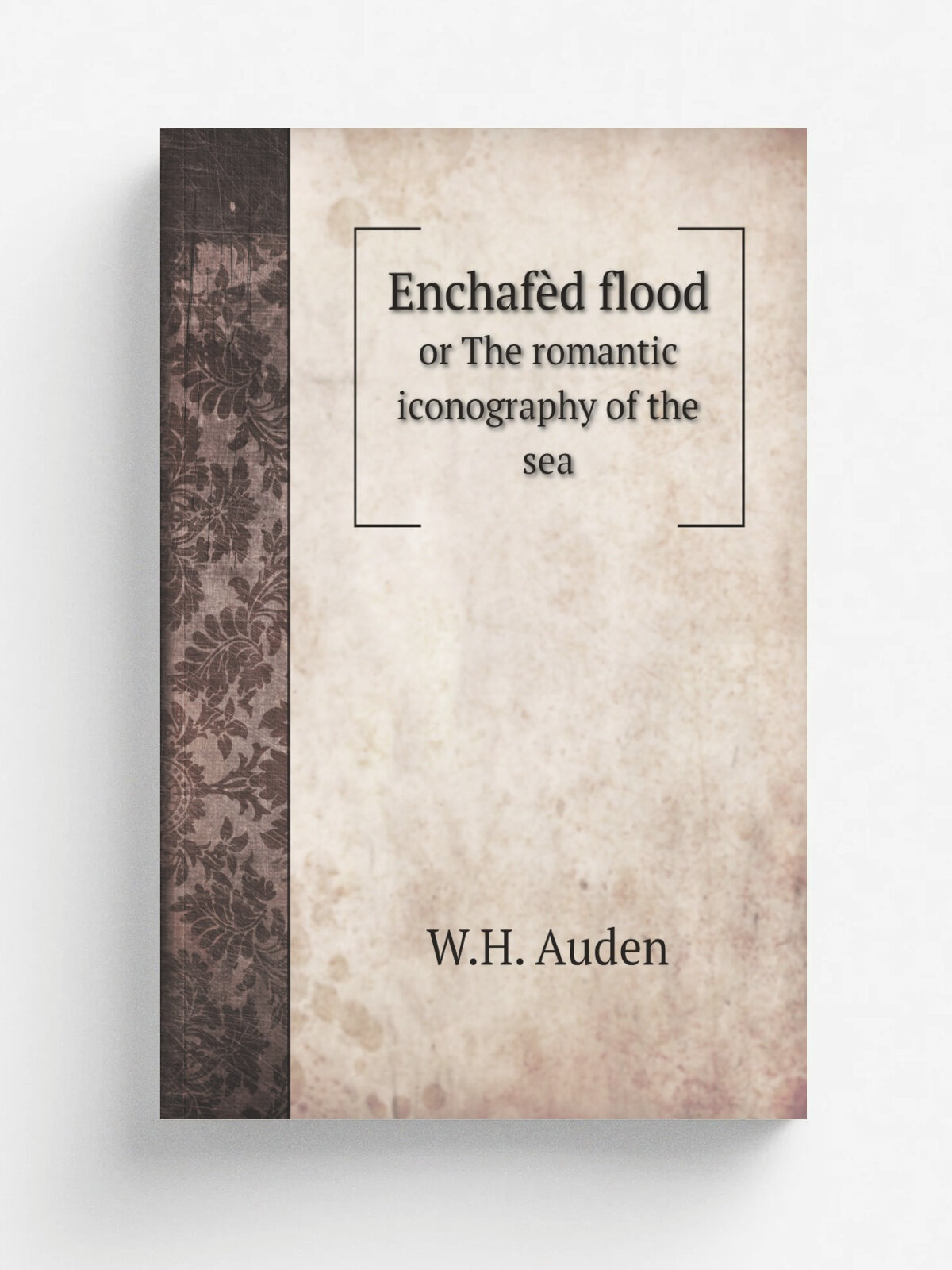 Enchaf.d flood. or The romantic iconography of the sea