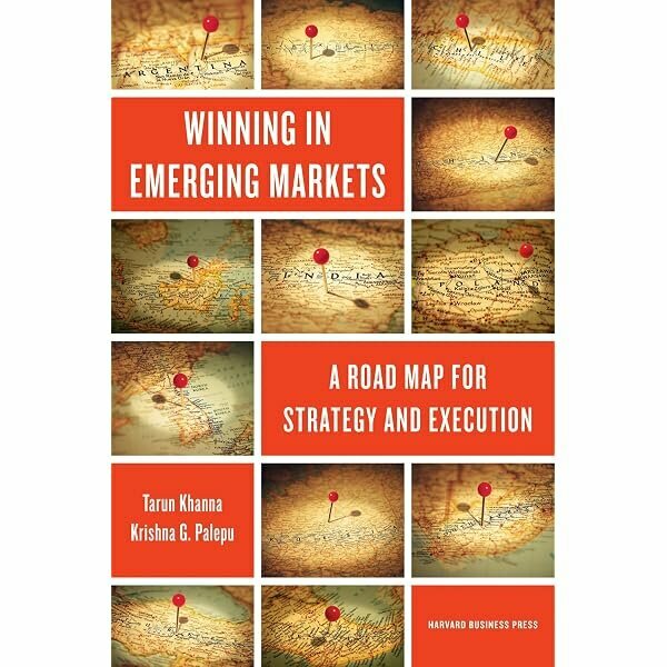 Winning in Emerging Markets: A Road Map for Strategy and Execution，Reprinted paperback book