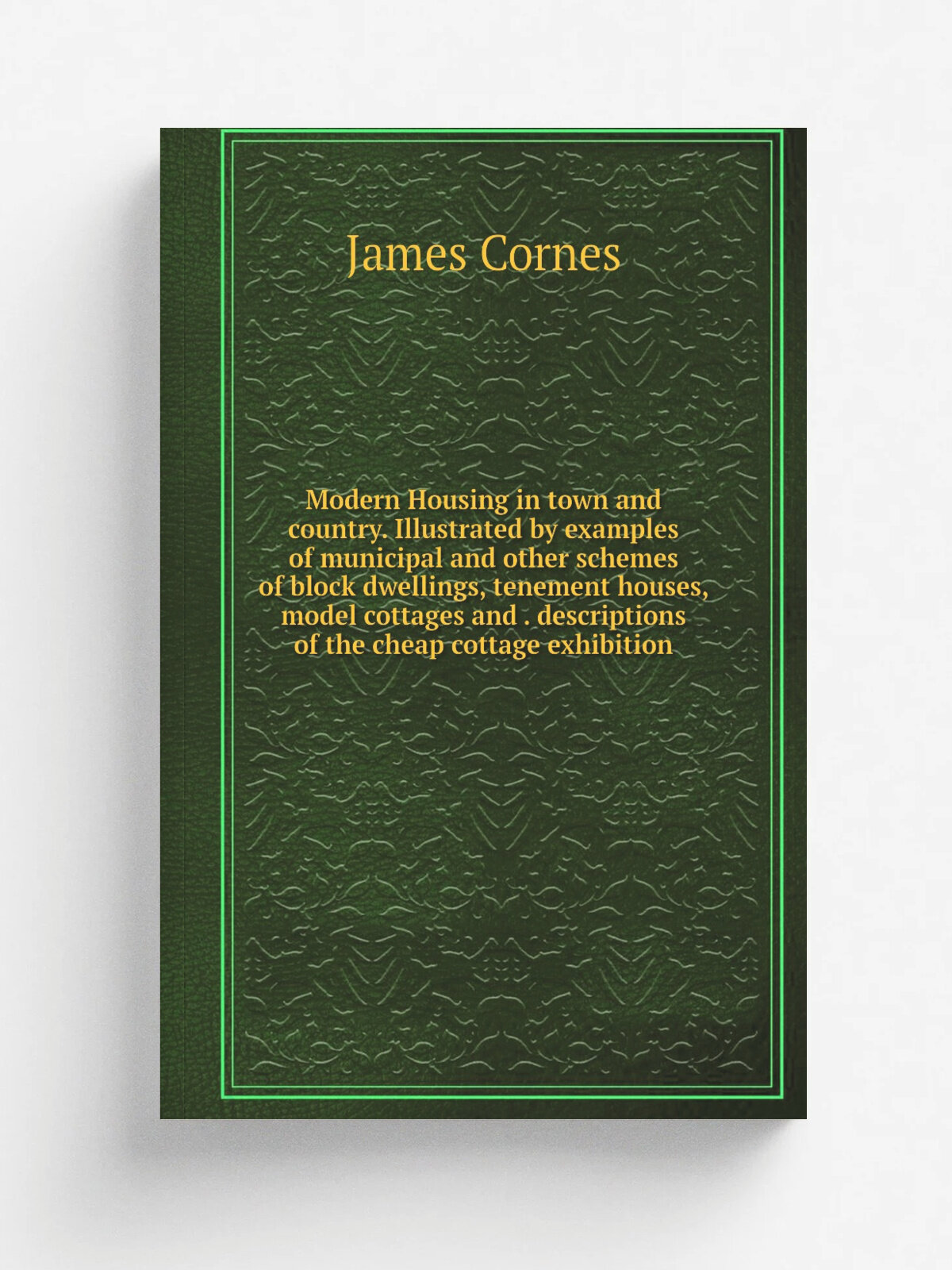 Modern Housing in town and country. Illustrated by examples of municipal and other schemes of block dwellings, tenement houses, model cottages and . …