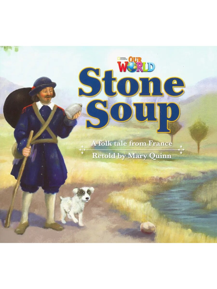 Our World 2: Big Rdr - Stone Soup (BrE). Level 2