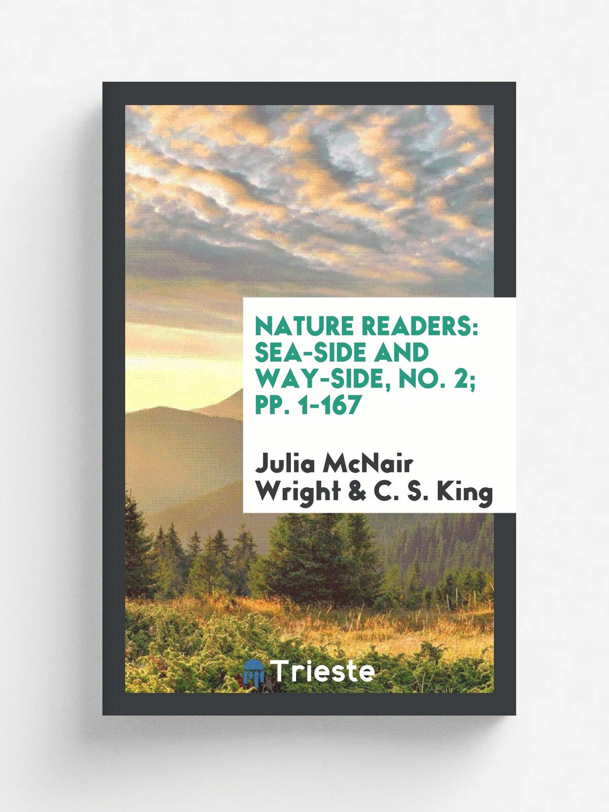 Nature Readers. Sea-Side and Way-Side, No. 2; pp. 1-167