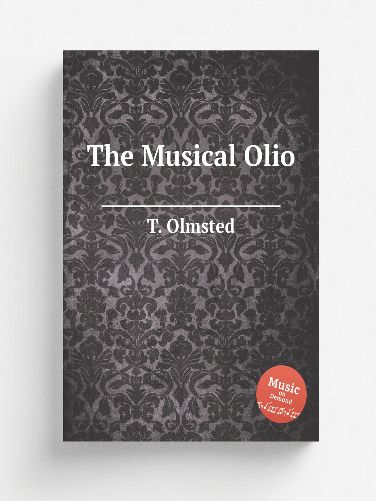 The Musical Olio | T. Olmsted | Репринт