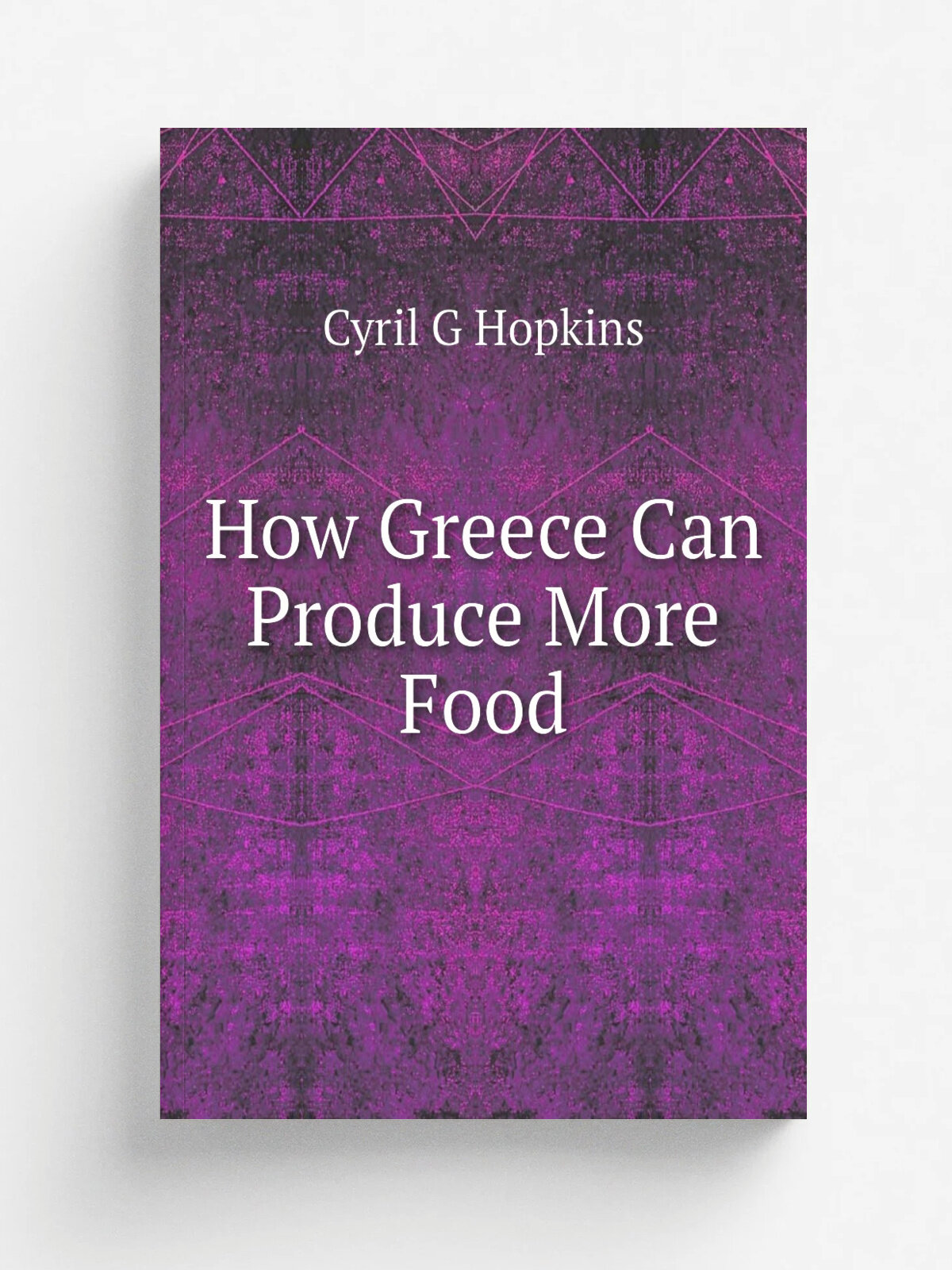 How Greece Can Produce More Food | Cyril G Hopkins | Репринт
