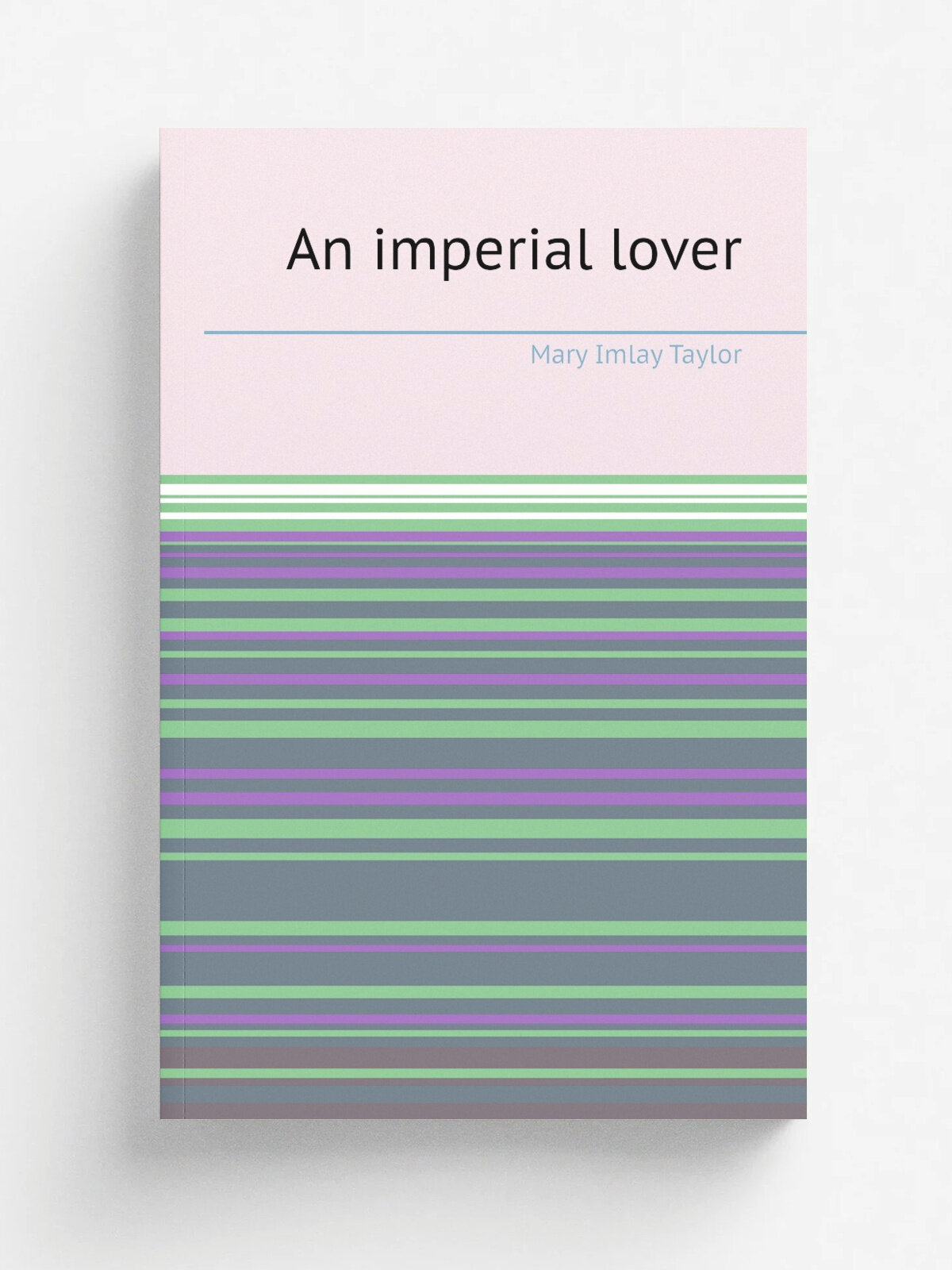 An imperial lover | Mary Imlay Taylor | Репринт
