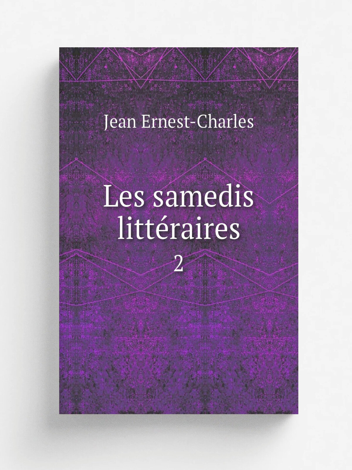 Les samedis litt.raires. 2 | Jean Ernest-Charles | 1903 | Paris Perrin | Репринт