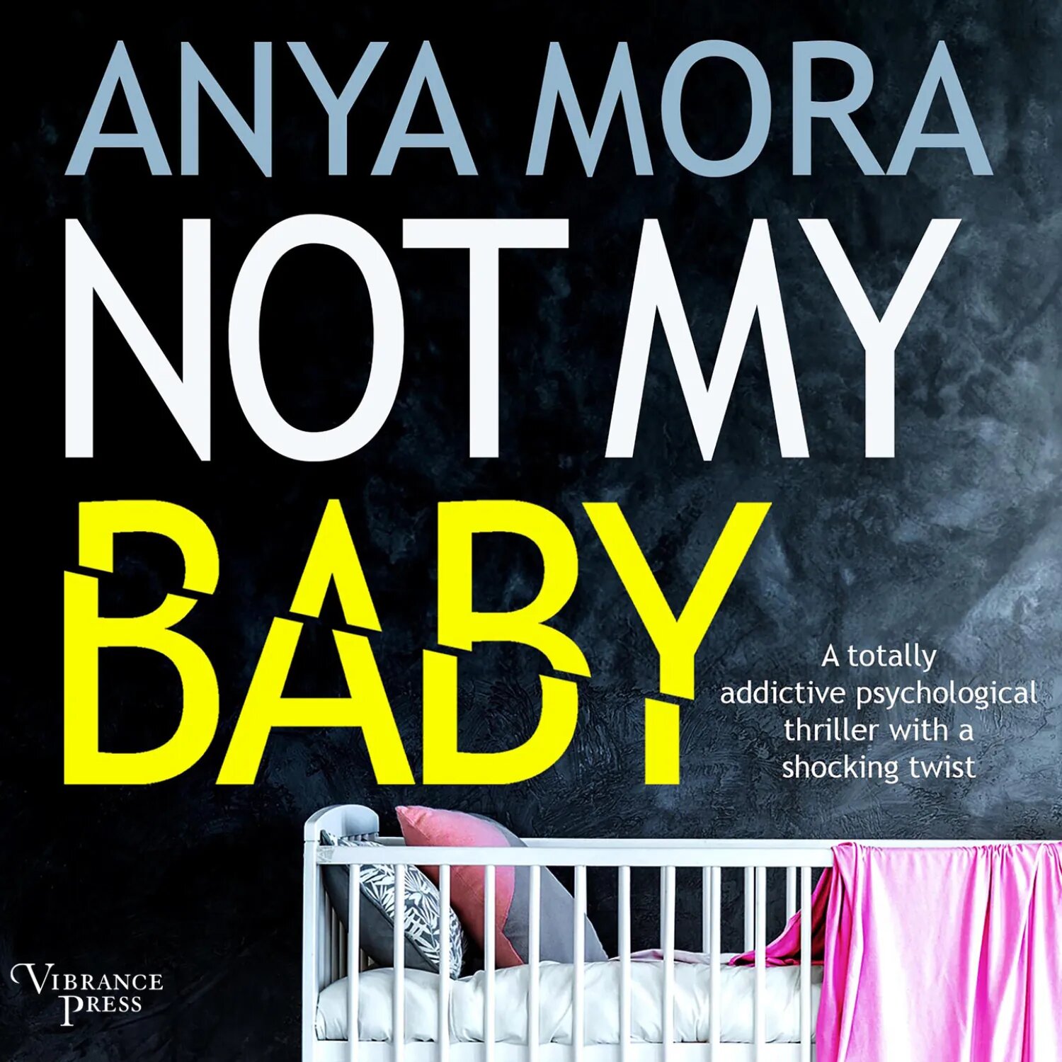Not My Baby - A totally addictive psychological thriller with a shocking twist (Unabridged) [Аудиокнига]