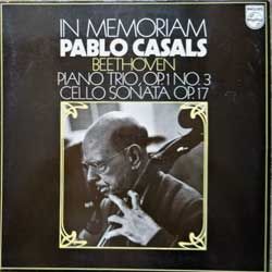 Винил LP PABLO CASALS, BEETHOVEN, SANDOR VEGH, MIECZYSLAW HORSOWSKI 'In Memoriam Pablo Casals' (1958 RI 1973 Holland press, laminated, Philips blue labels with silver print, 6833 054, ex/ex)