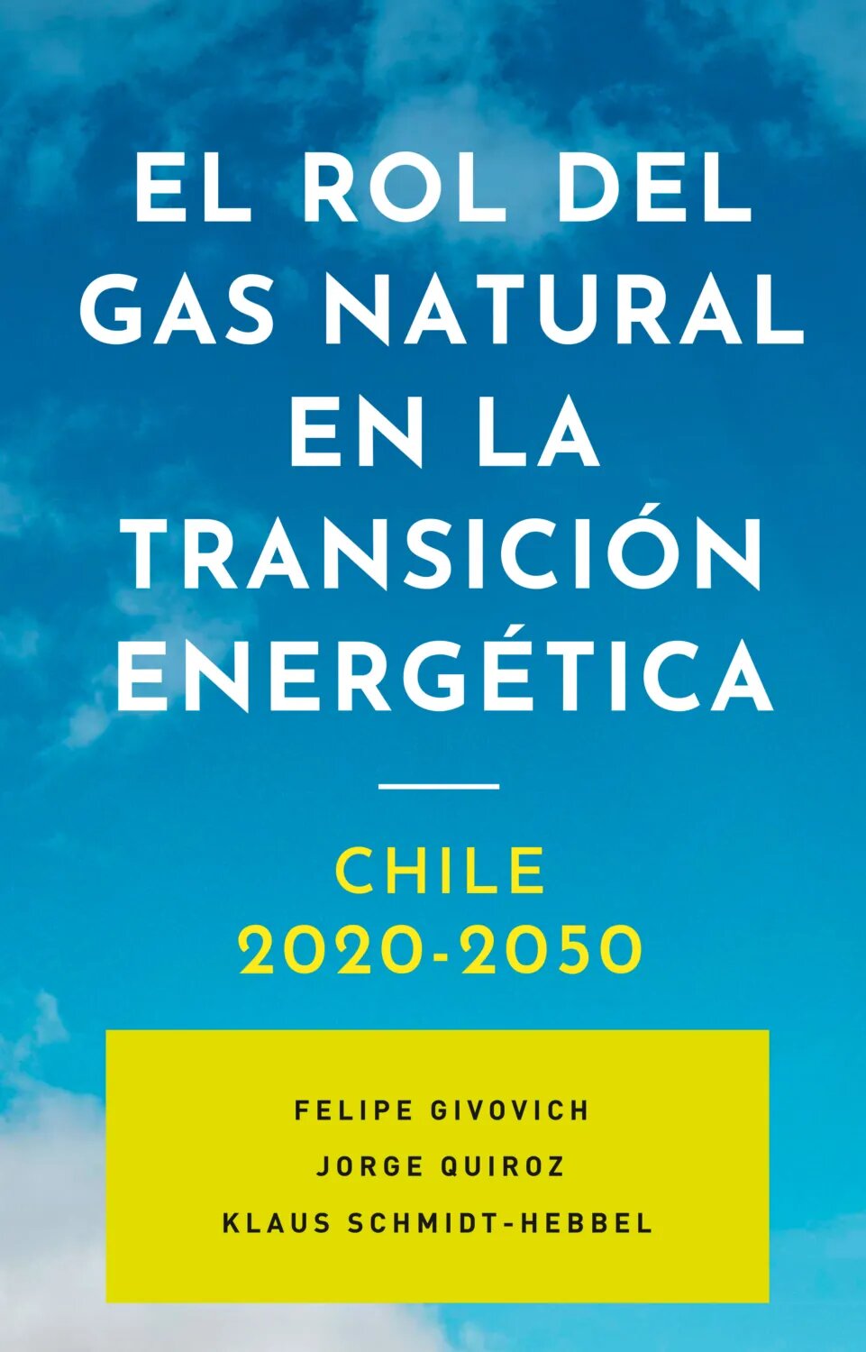 El rol del gas natural en la transición energética: Chile 2020-2050 [Цифровая книга]