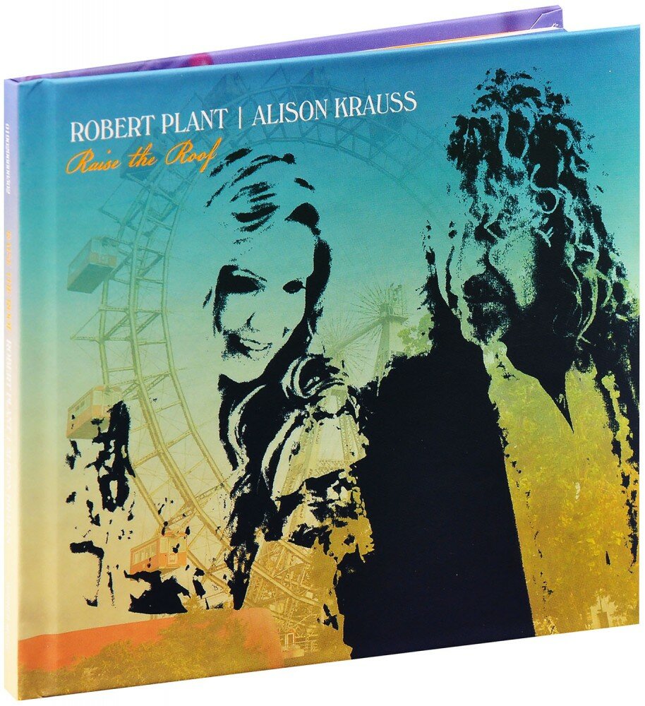 Plant, Robert / Krauss, Alison. Raise The Roof (CD) (СД диск, Диджибук (Digibook))