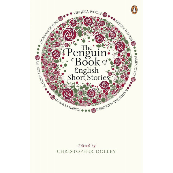 The Penguin Book of English Short Stories ( including Charles Dickens, Thomas Hardy, Evelyn Waugh et