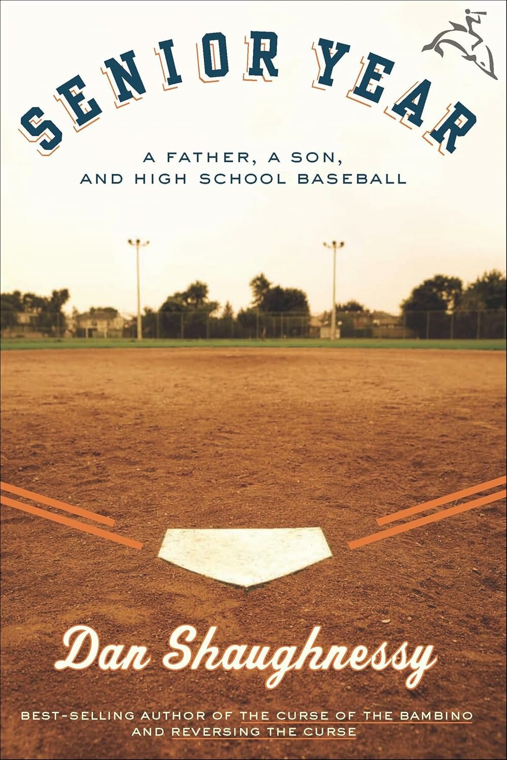 Senior Year: A Father, A Son, and High School Baseball，Reprinted paperback book