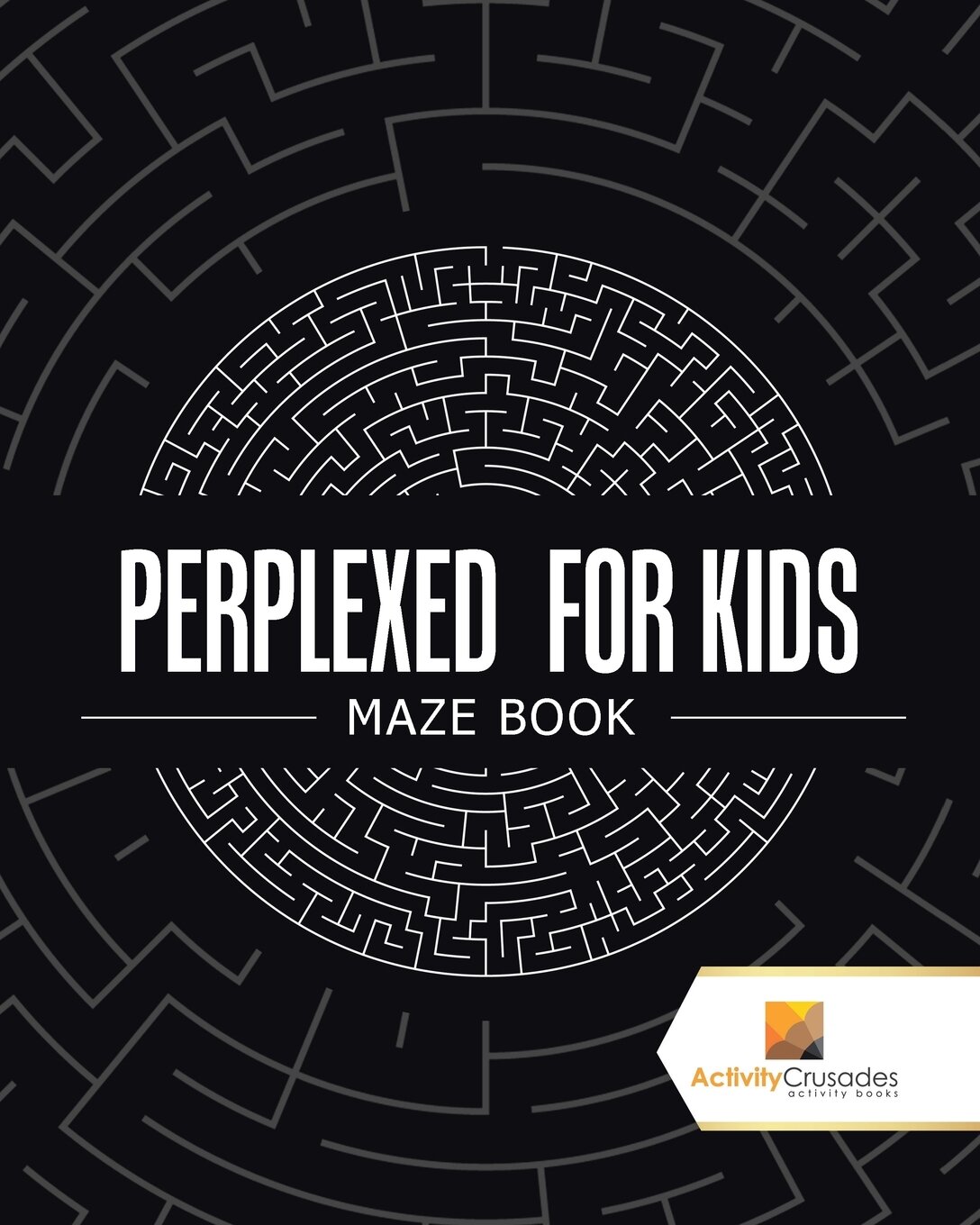 Perplexed for Kids. Maze Book — фото 1