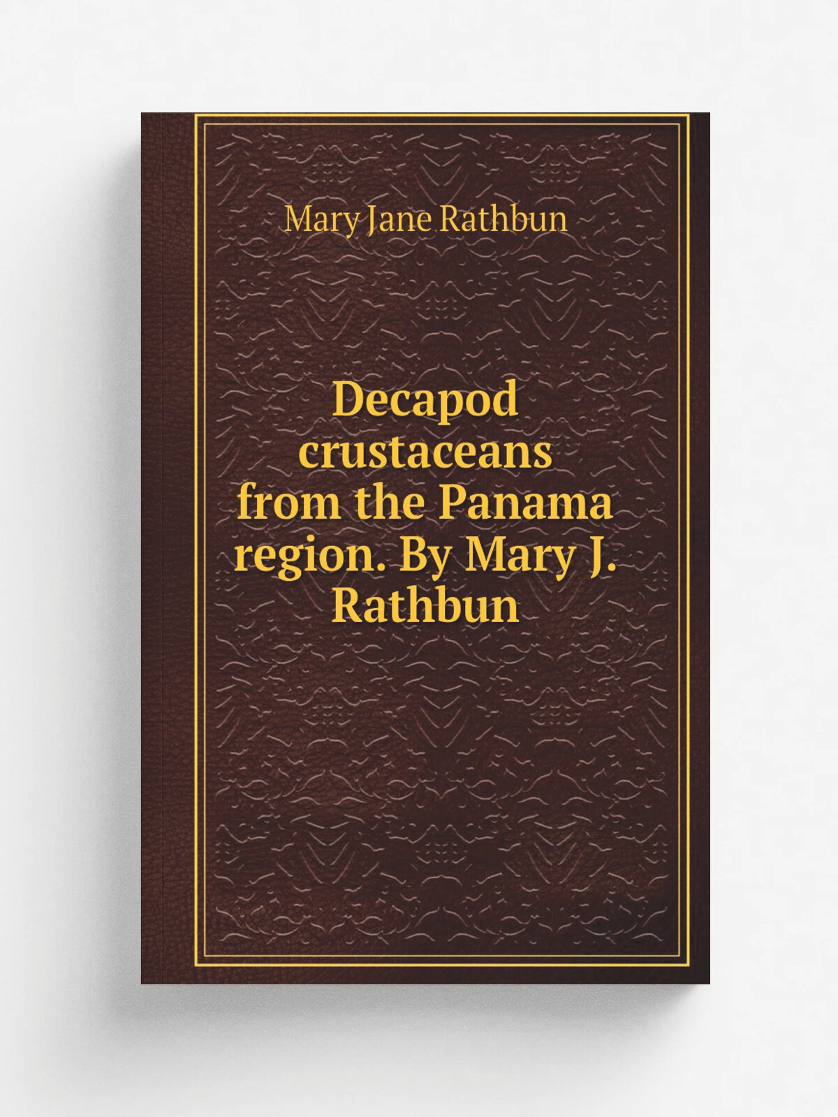 Decapod crustaceans from the Panama region. By Mary J. Rathbun
