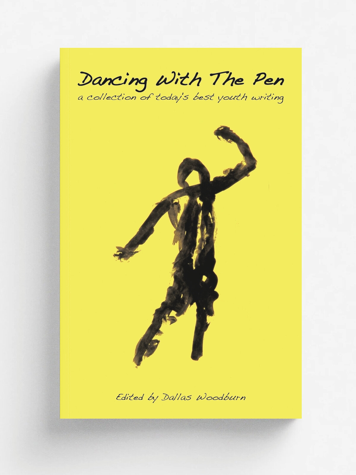 Dancing With The Pen. a collection of today's best youth writing