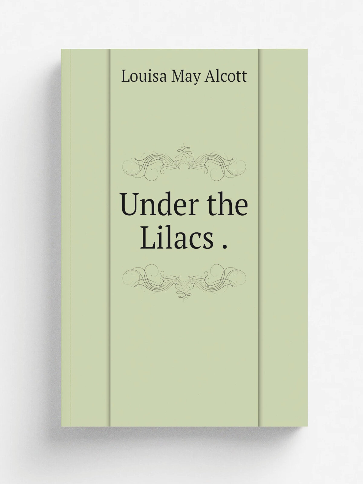 Under the Lilacs . | Alcott Louisa May | 1878 | Roberts Bros. | Репринт