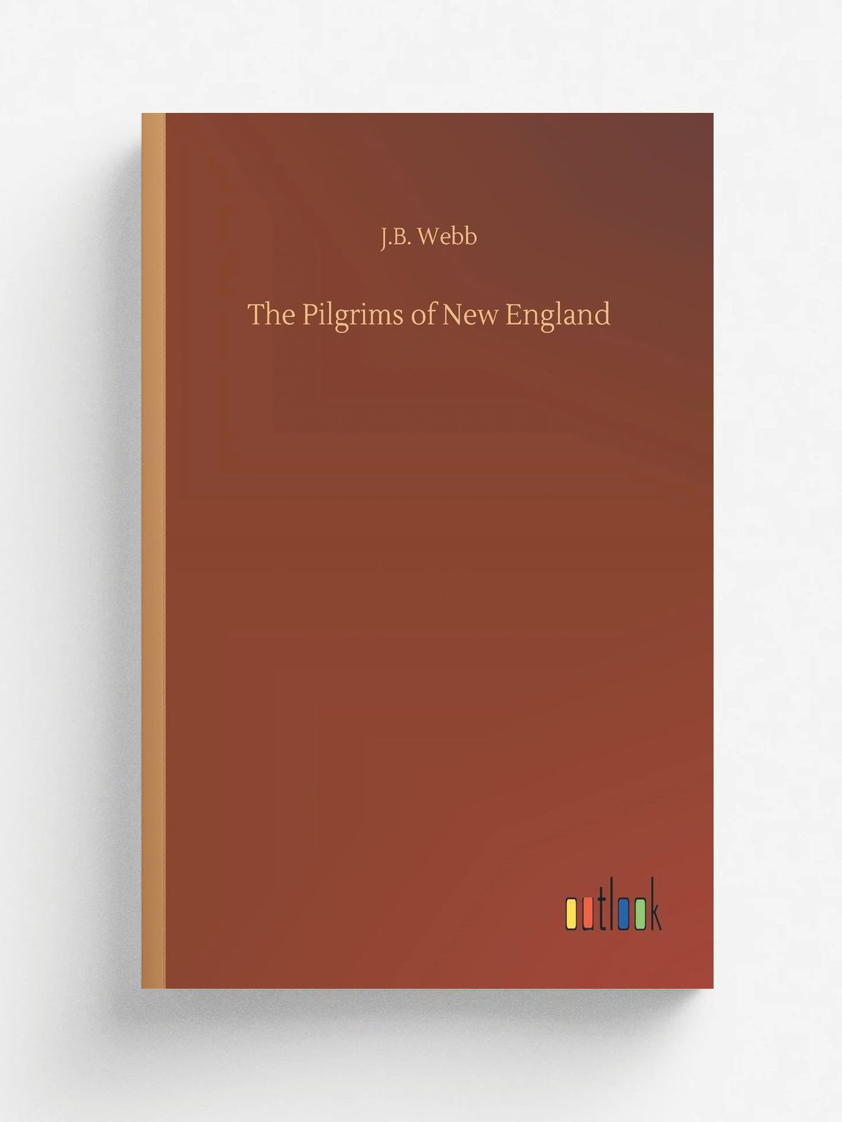 The Pilgrims of New England