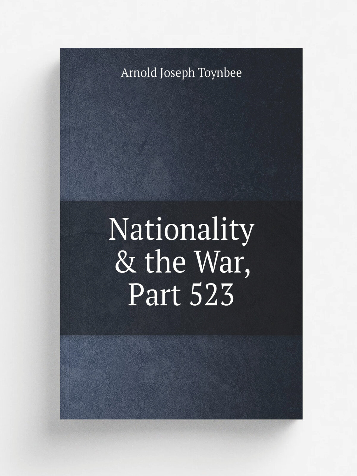 Nationality & the War, Part 523
