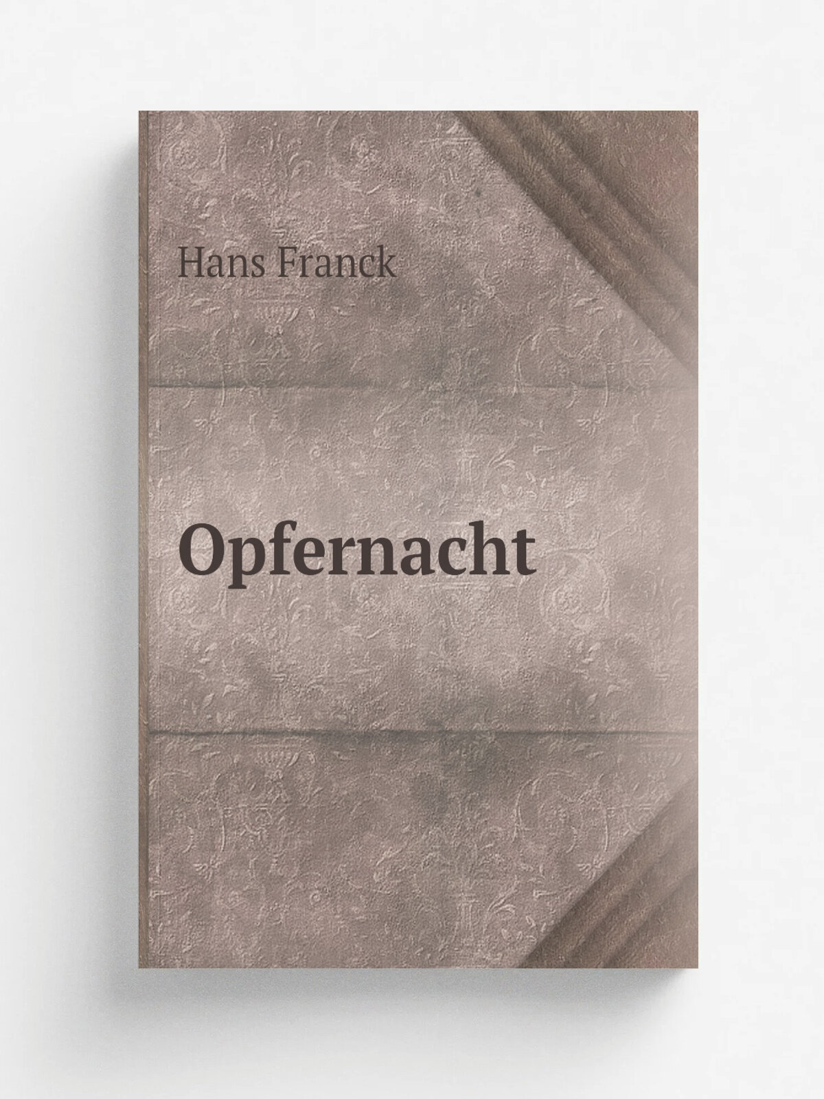 Opfernacht | Hans Franck | 1921 | Delphin-Verlag | Репринт