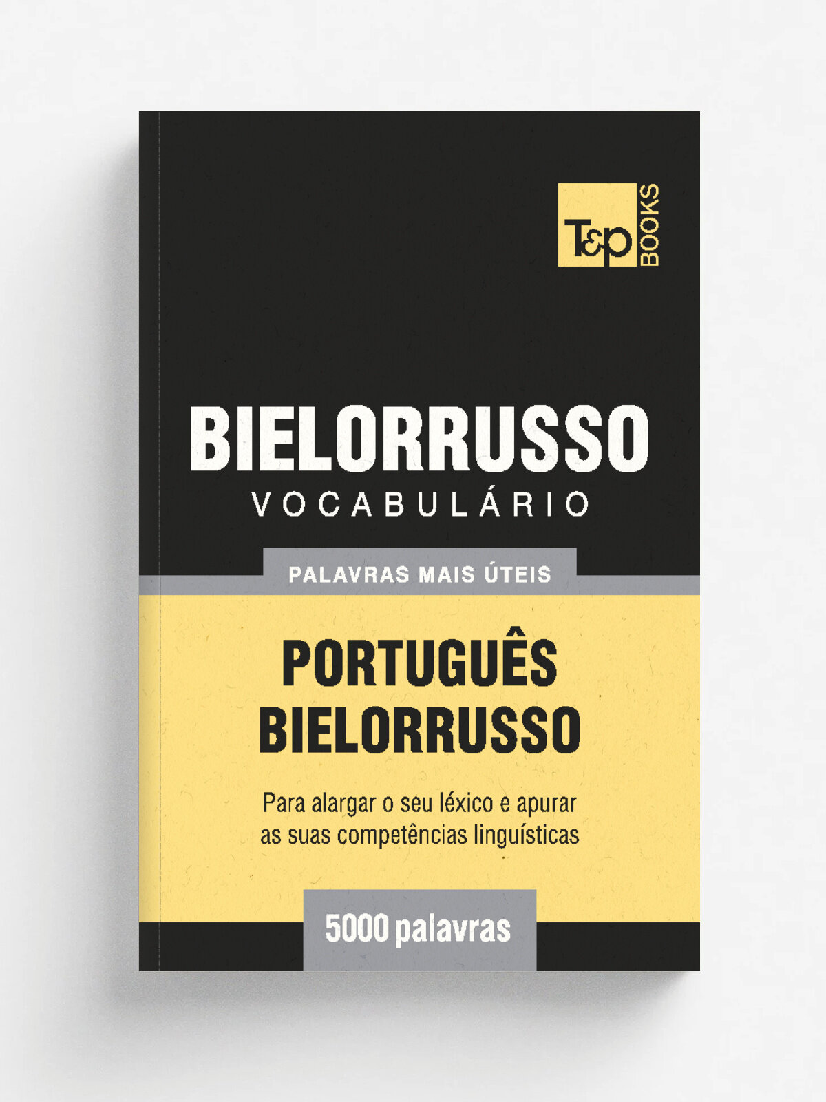 Vocabul.rio Portugu. s-Bielorrusso - 5000 palavras mais . teis