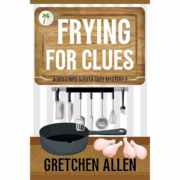 Frying for Clues (A Seasoned Sleuth Cozy Mystery Book 2)，Reprinted paperback book
