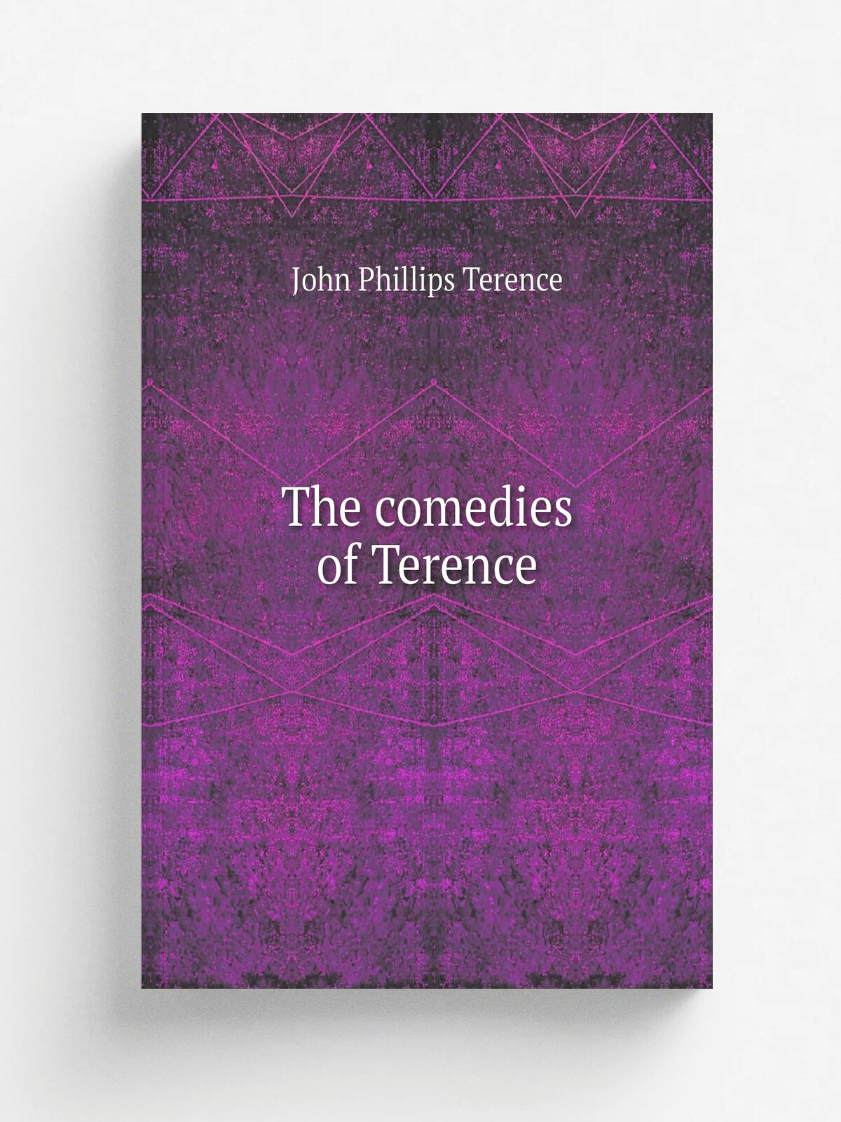 The comedies of Terence | John Phillips Terence | 1846 | Dublin | Репринт