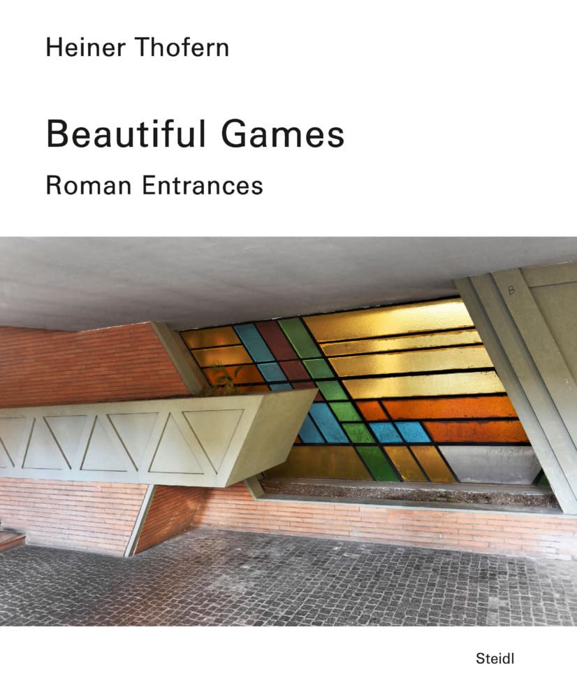 Heiner Thofern: Beautiful Games: Roman Entrances