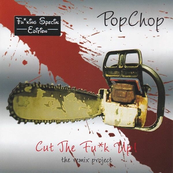 Cut The Fu.k Up! - The Remix Project (US, PopChop, PCLP0301FSE, 2004, импортный компакт-диск) CD