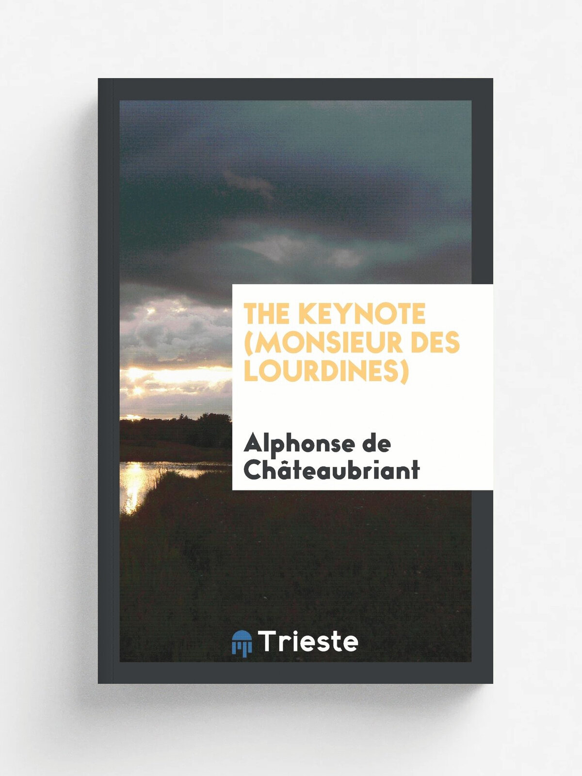 The keynote (Monsieur des Lourdines)