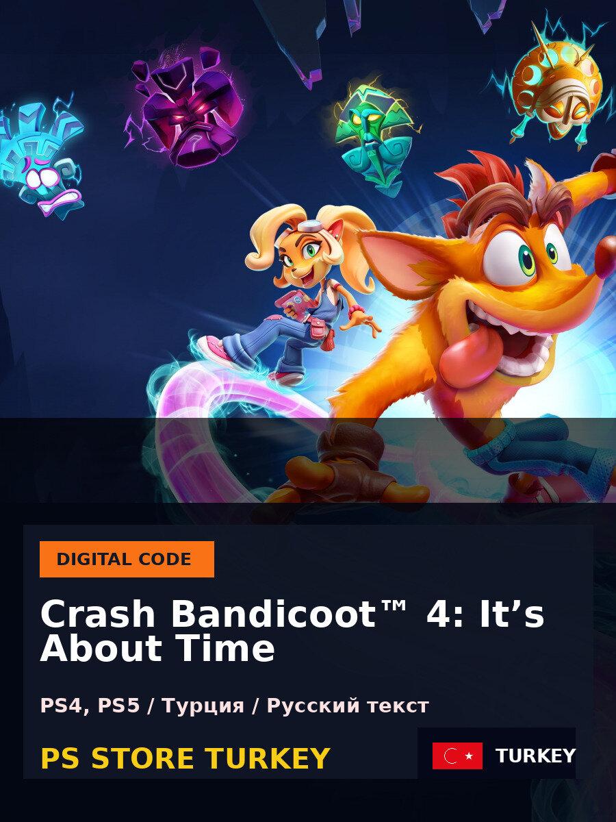 Crash Bandicoot™ 4: It’s About Time PS4, PS5 — PlayStation Store Турция, цифровая версия