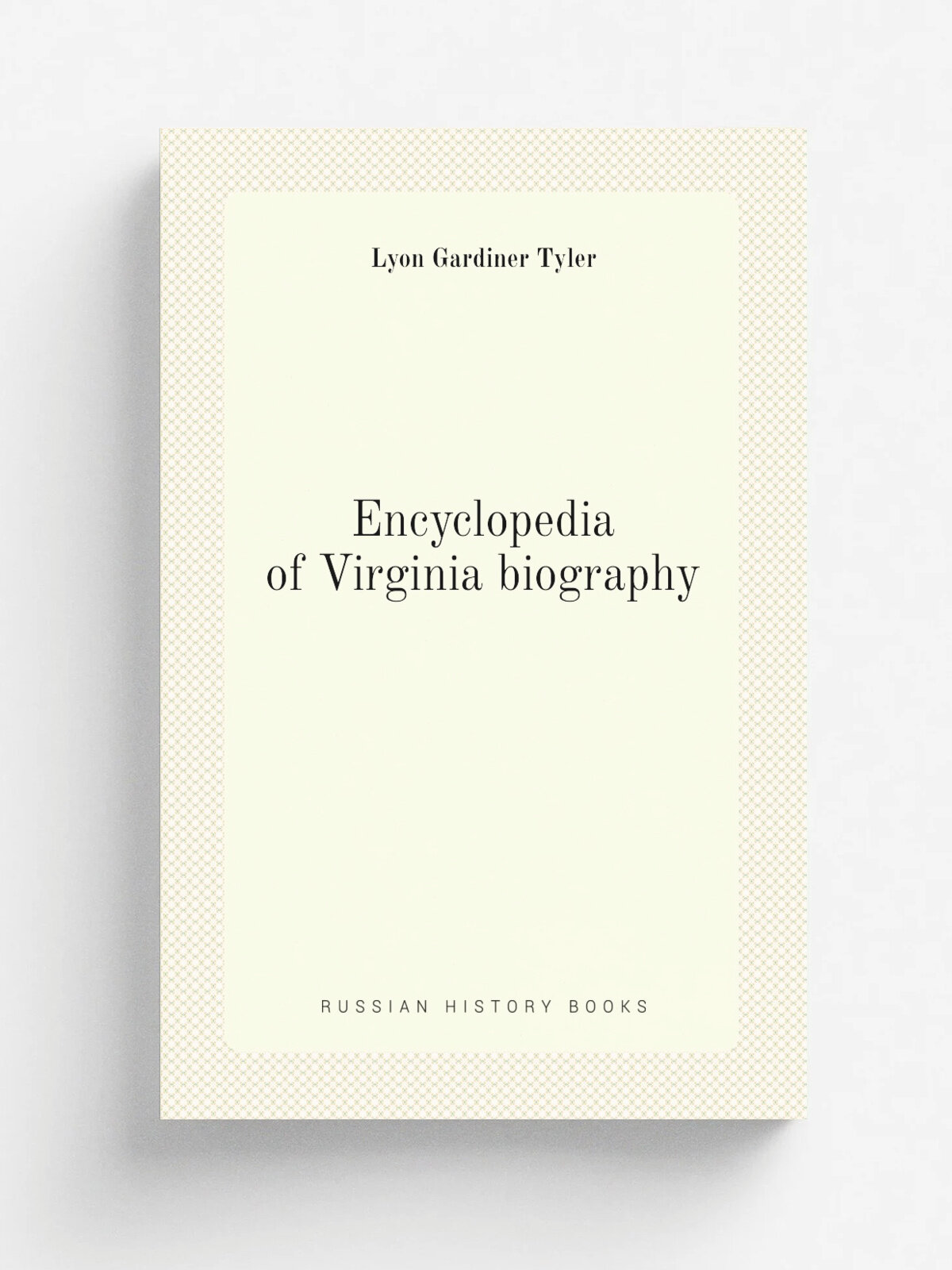 Encyclopedia of Virginia biography