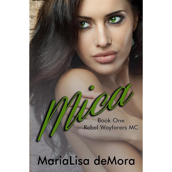 Mica: Book 1 in the Rebel Wayfarers MC saga，Reprinted paperback book