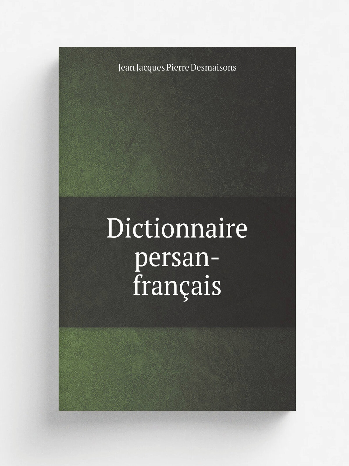 Dictionnaire persan-fran. ais
