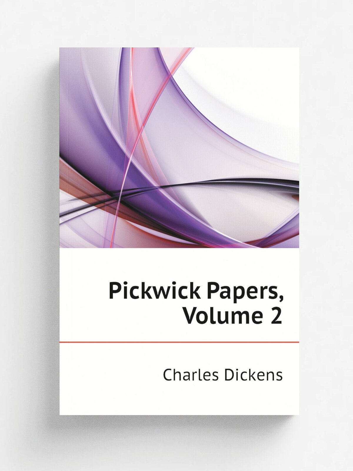 Pickwick Papers, Volume 2 | Charles Dickens | Репринт