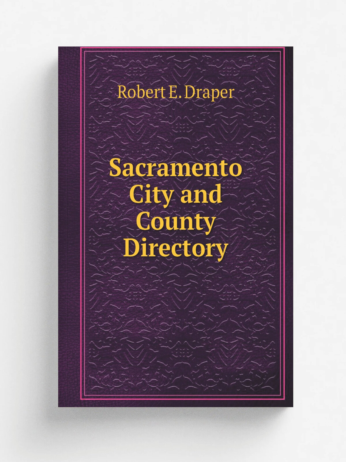 Sacramento City and County Directory