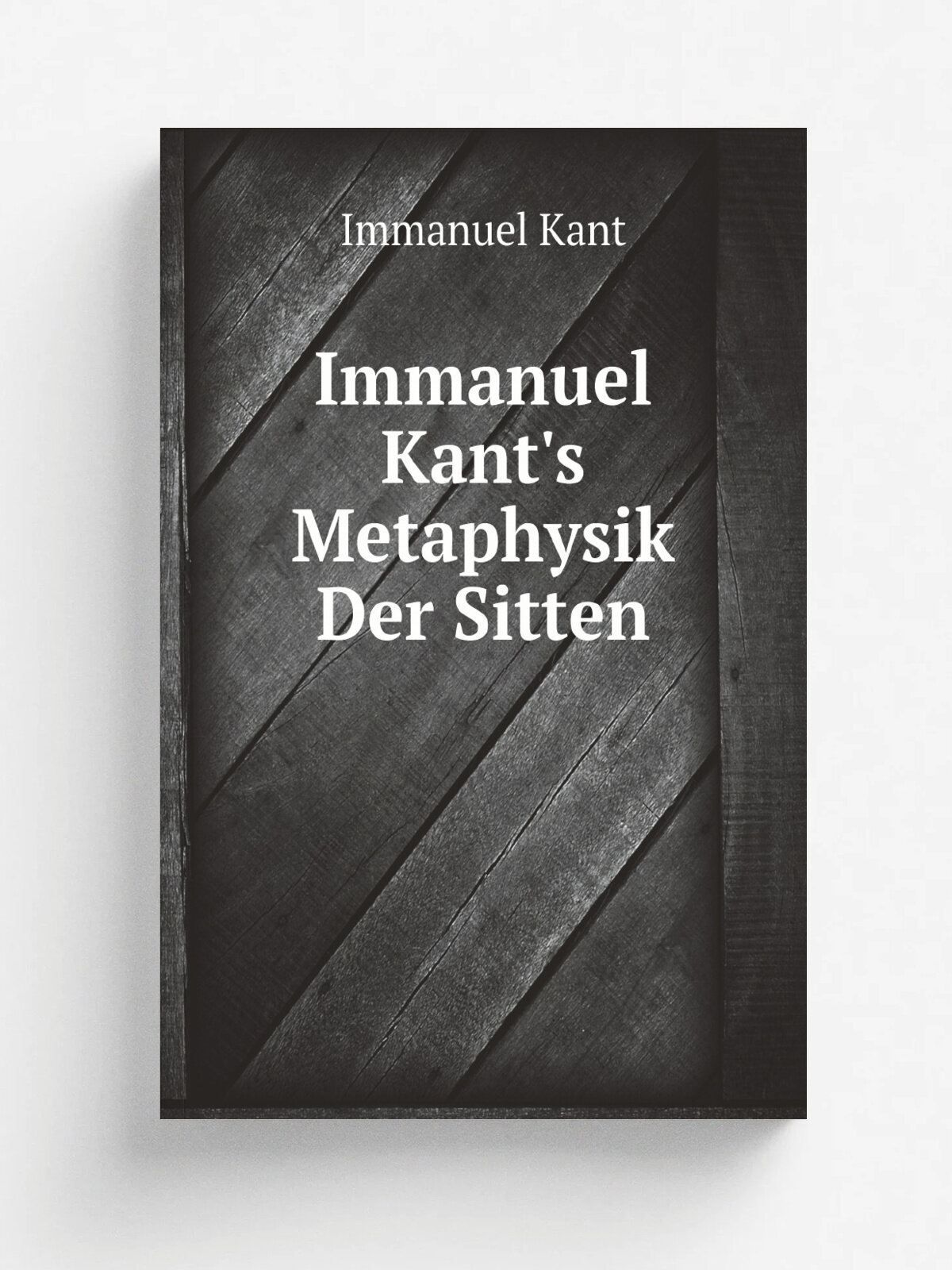 Immanuel Kant's Metaphysik Der Sitten