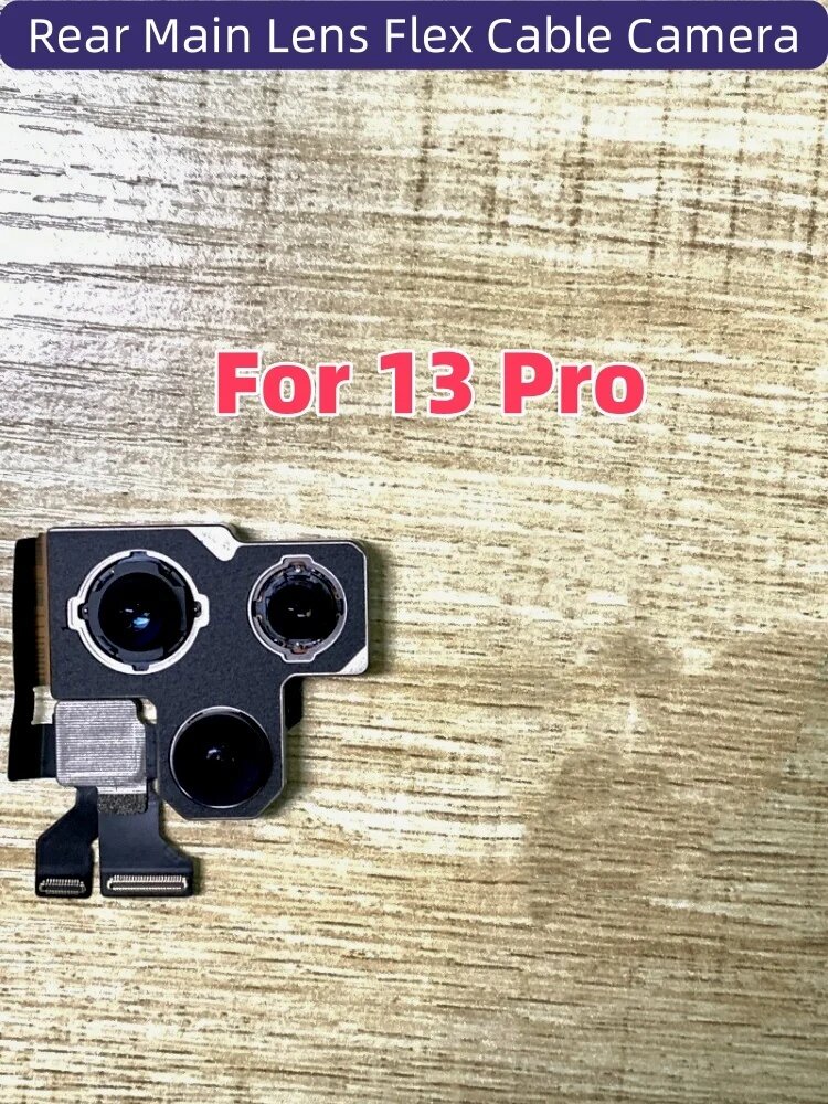 Проверенный модуль основной задней камеры A+ с гибким кабелем для iPhone 11, 13 For iPhone 13 pro