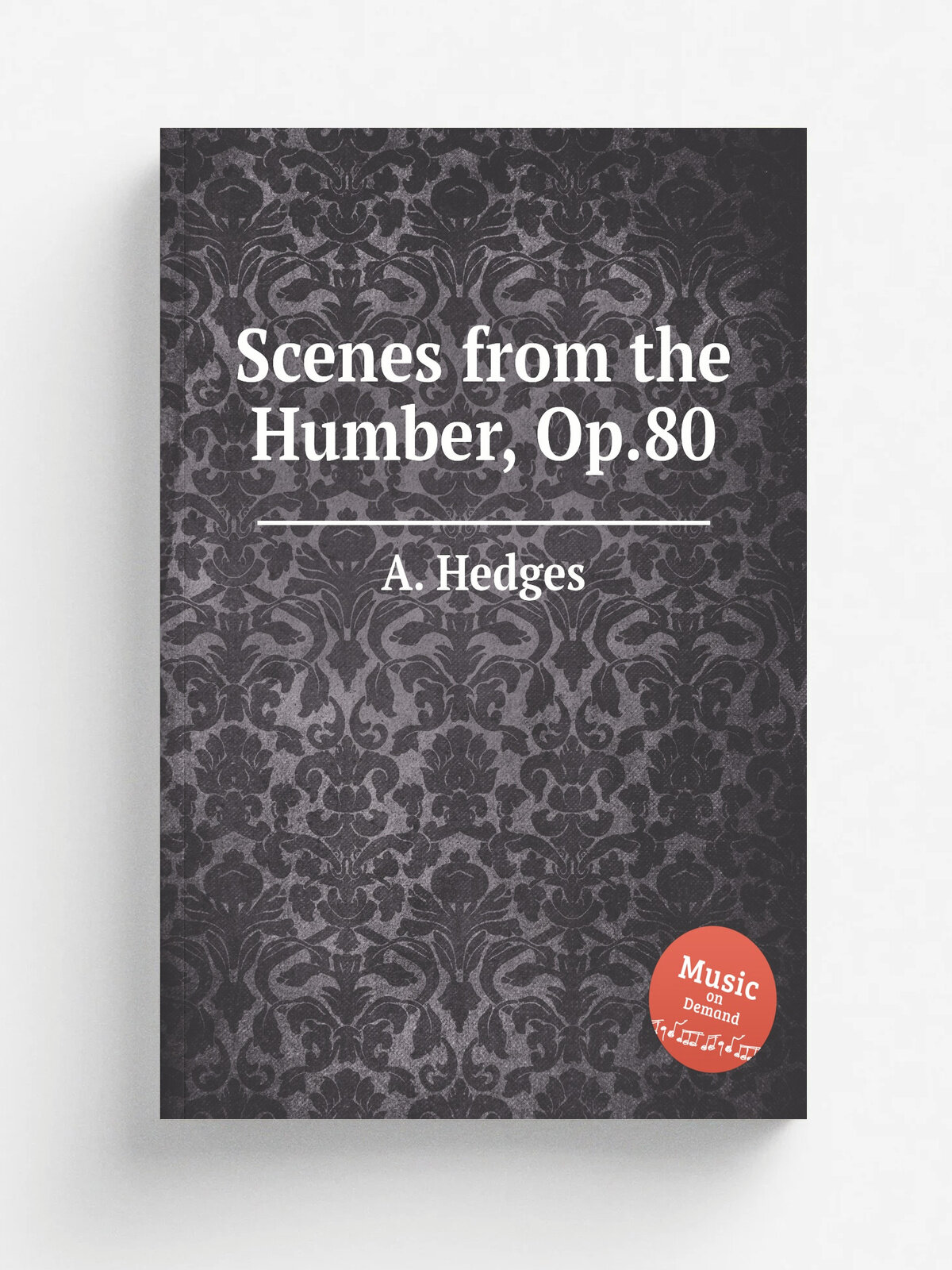 Scenes from the Humber, Op.80 | A. Hedges | 1980 | Репринт
