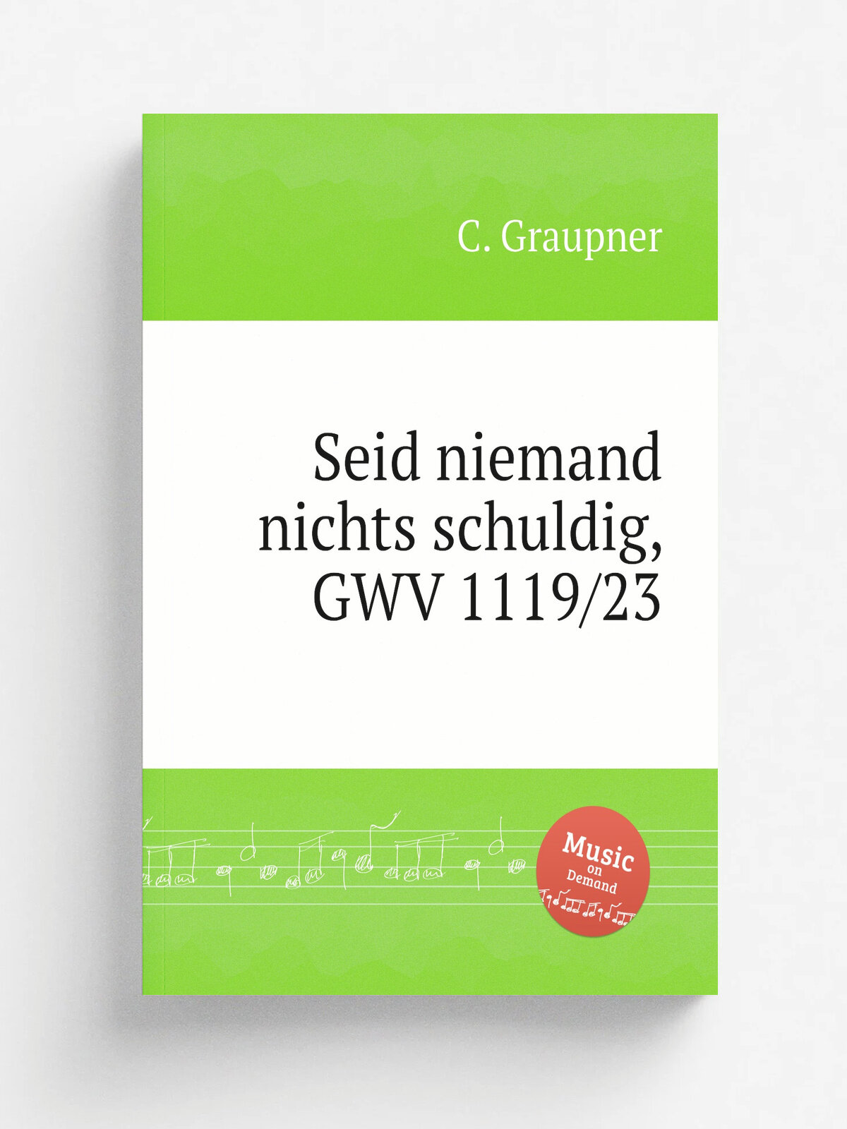 Seid niemand nichts schuldig, Gwv 1119/23 | C. Graupner | 1723 | Репринт