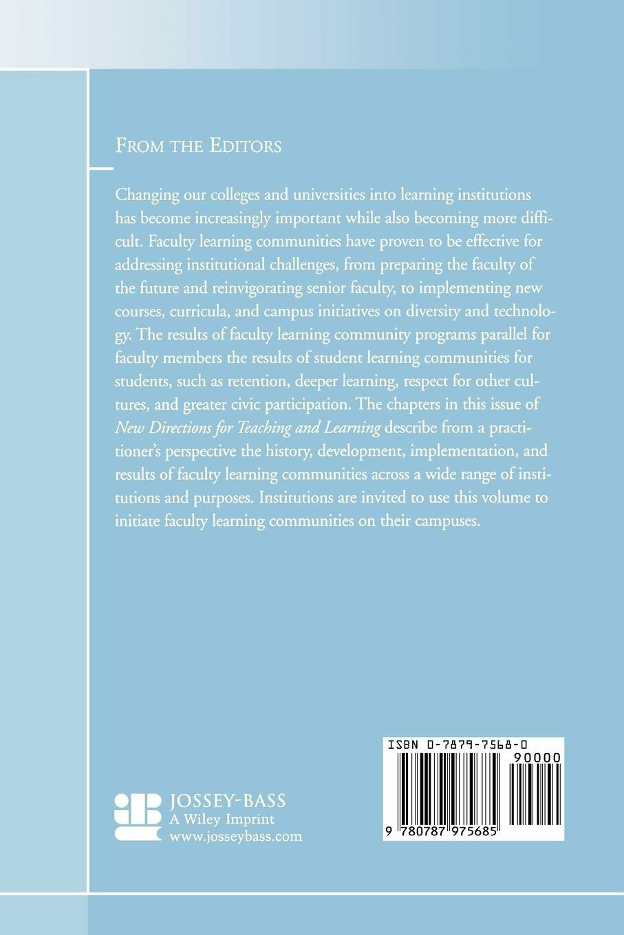 Building Faculty Learning Communities. New Directions for Teaching and Learning, Number 97
