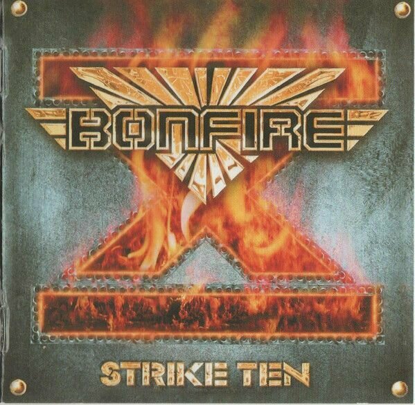 Bonfire - Strike Ten (1CD Irond, Россия 2008, Лицензия)