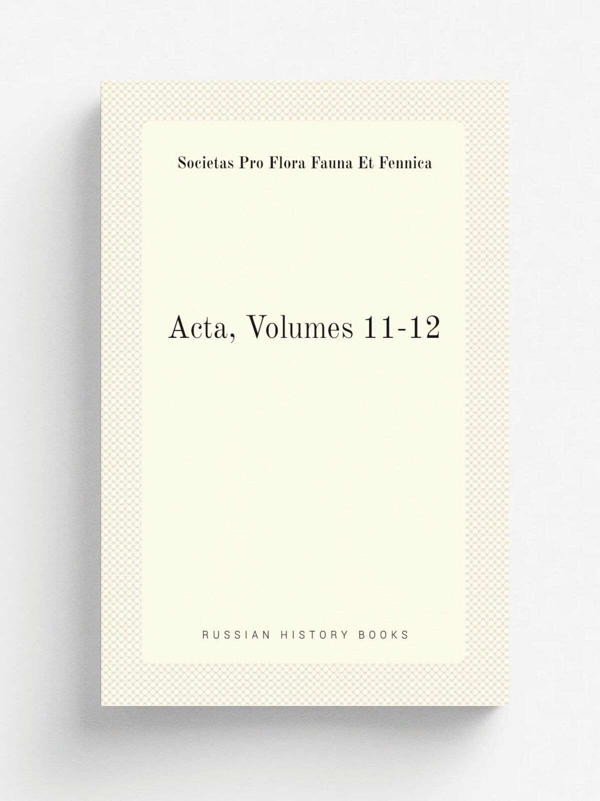 Acta, Volumes 11-12