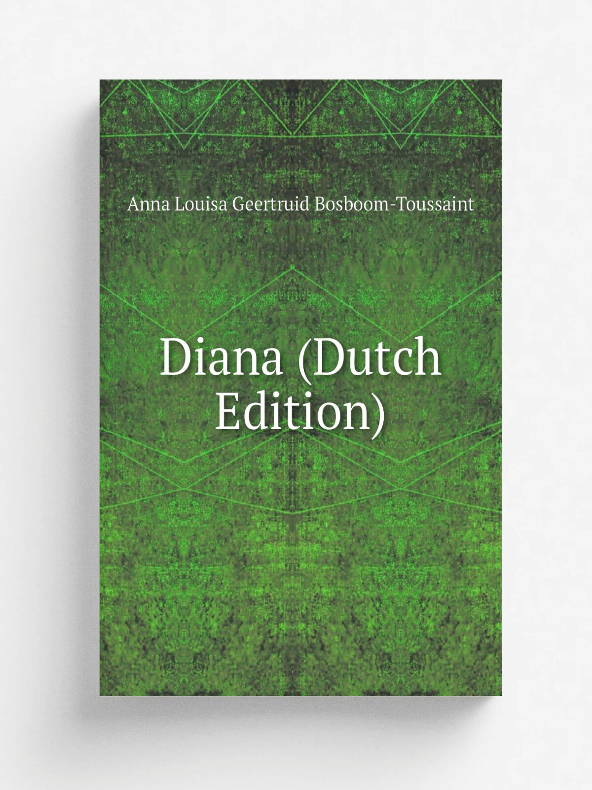 Diana (Dutch Edition) | Anna Louisa Geertruid Bosboom-Toussaint | Репринт